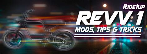 Ride1up Revv 1 Mods Tips And Tricks