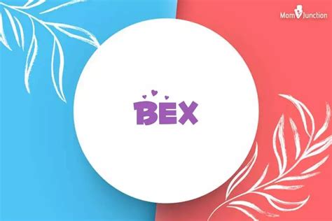 Origin Meaning Other Facts About Baby Name Bex