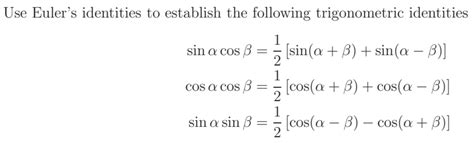 Solved Use Eulers Identities To Establish The Following