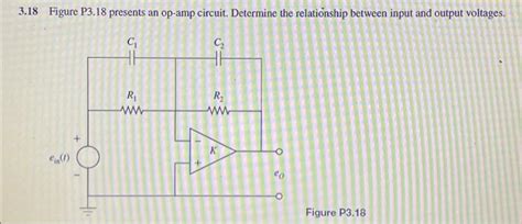 Solved Figure P3 18 Presents An Op Amp Circuit Determine