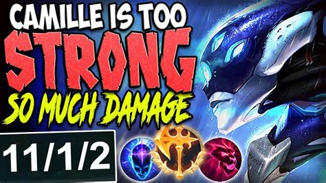 Camille Is Way Too Strong So Much Damage And Sustain Camille Vs