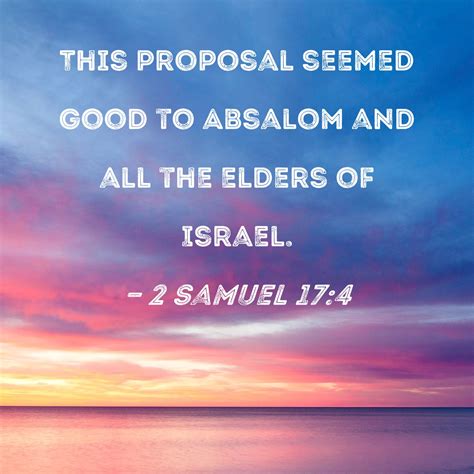 2 Samuel 174 This Proposal Seemed Good To Absalom And All The Elders