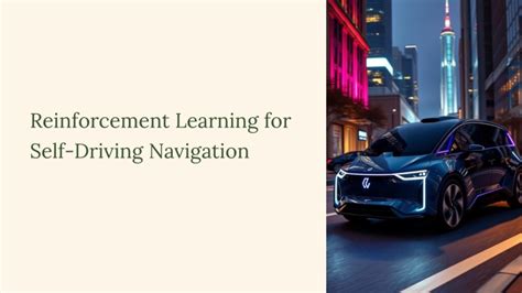 Ppt Reinforcement Learning In Self Driving Cars And Navigation Powerpoint Presentation Id 14044217
