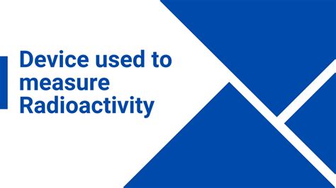 Ppt Device Used To Measure Radioactivity Powerpoint Presentation