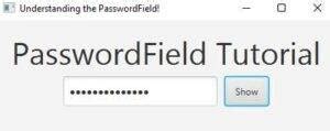 4 Examples Of PasswordField In JavaFX Free For Beginners