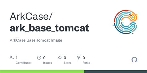 Github Arkcasearkbasetomcat Arkcase Base Tomcat Image