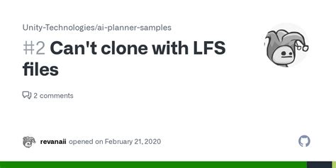 Cant Clone With Lfs Files · Issue 2 · Unity Technologiesai Planner Samples · Github