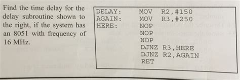 solved find the time delay for the delay subroutine shown to