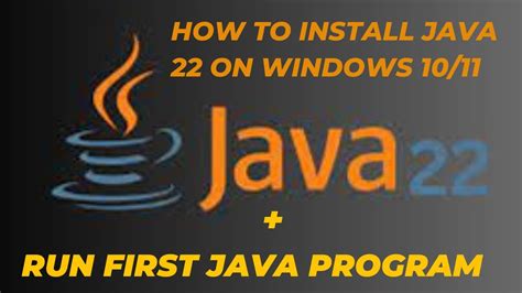 How To Install Java Jdk 22 On Windows 1011 First Java Hello World Program Youtube
