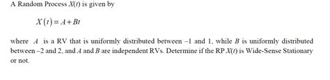 Solved A Random Process Xt Is Given By Xt Abt Where Is A Rv That