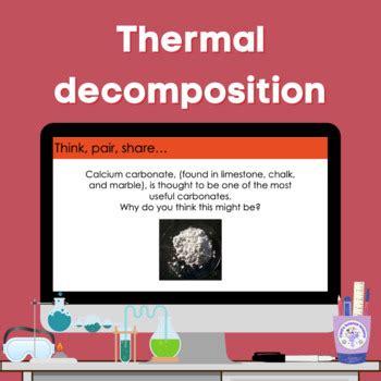 Thermal Decomposition KS3 By CMGs Science Lessons TPT