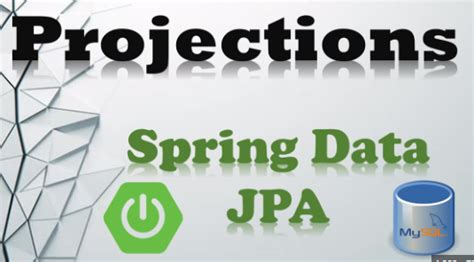 effective use of projection in spring data jpa by akshay aryan medium