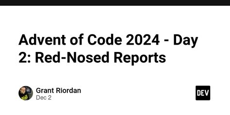 Advent Of Code 2024 Day 2 Red Nosed Reports Dev Community