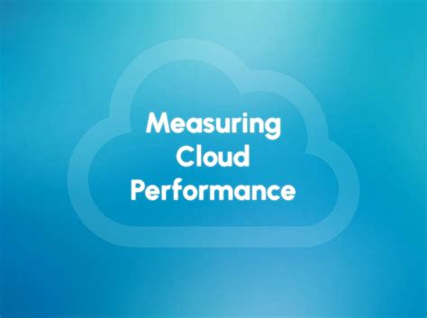 Measuring Cloud Performance Key Practices Introduction
