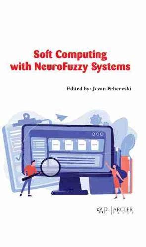 Soft Computing With Neurofuzzy Systems Let Me Read