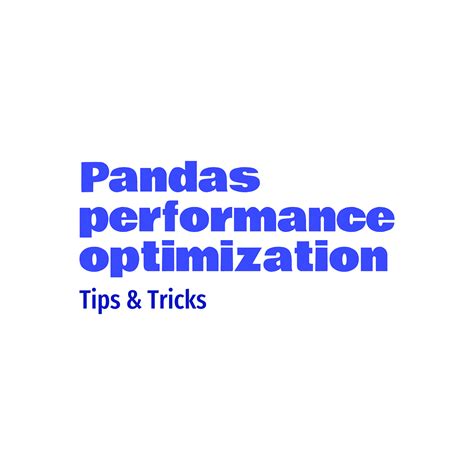 Optimizing Pandas Library Performances In 5 Steps By Rania Gharbi Mar 2024 Medium