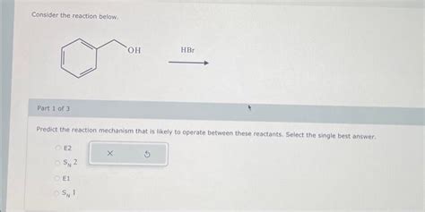 Solved Consider The Reaction Below Part 1 Of 3 Predict The Chegg Com