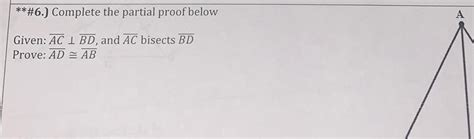 Answered 6 Complete The Partial Proof Below Given Ac 1 Bd And Ac Kunduz