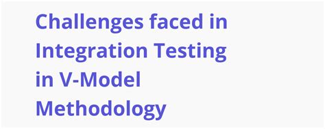 What Challenges Arise When Integrating Components In V Model Methodology By Dale Clifford