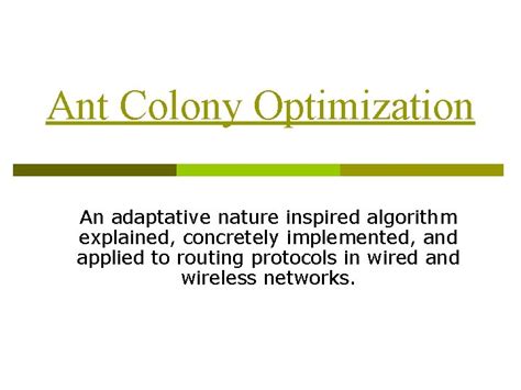 Ant Colony Optimization An Adaptative Nature Inspired Algorithm