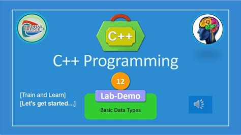 Lets Learn C 12 Cpp Lab Demo Basic Data Types Youtube
