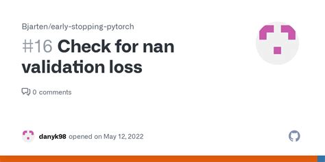 Check For Nan Validation Loss Issue 16 Bjarten Early Stopping