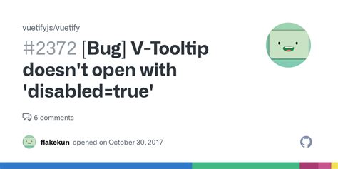 Bug V Tooltip Doesn T Open With Disabled True Issue Vuetifyjs Vuetify Github