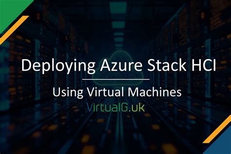 How To Install Azure Stack Hci 23h2 In Your Lab