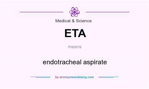 ETA Endotracheal Aspirate In Medical Science By AcronymsAndSlang