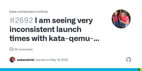 I Am Seeing Very Inconsistent Launch Times With Kata Qemu Virtiofs From Kata Deploy 111 · Issue