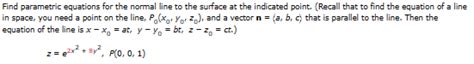 Solved Find Parametric Equations For The Normal Line To The Chegg