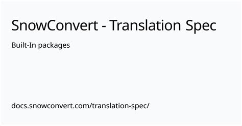 Built In Packages Snowconvert Translation Spec