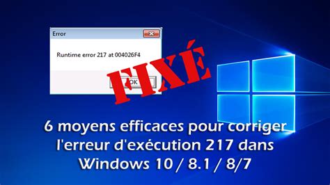 6 Moyens Efficaces Pour Corriger Lerreur Dexécution 217 Dans Windows