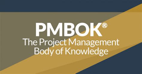 6 Thing To Know About The Guide To The Project Management Body Of Knowledge PMBOK