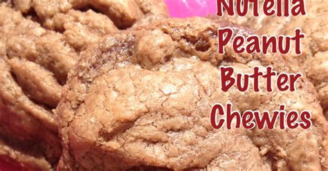 ~my Recipe Book~ Nutella Peanut Butter Chewies