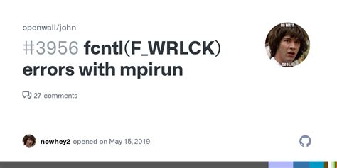 Fcntl F WRLCK Errors With Mpirun Issue 3956 Openwall John GitHub