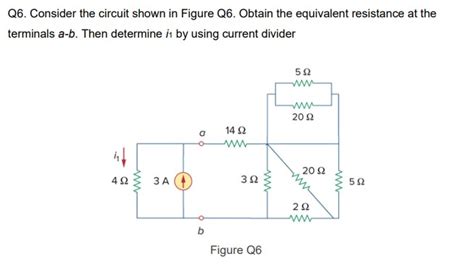 Solved Q6 Consider The Circuit Shown In Figure Q6 Obtain