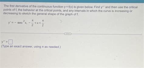Solved The First Derivative Of The Continuous Function Chegg
