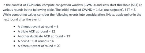 Solved In The Context Of Tcp Reno Compute Congestion Window
