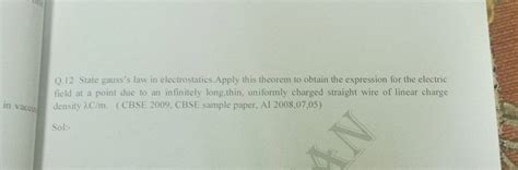 Q 12 State Gausss Law In Electrostatics Apply This Theorem To Obtain Th