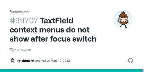 Textfield Context Menus Do Not Show After Focus Switch · Issue 99707 · Flutterflutter · Github