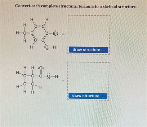 Solved Convert Each Complete Structural Formula To A Skeletal Structure H Course Hero