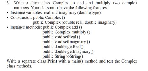 Solved 3 Write A Java Class Complex To Add And Multiply Two