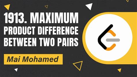 1913 Maximum Product Difference Between Two Pairs Youtube
