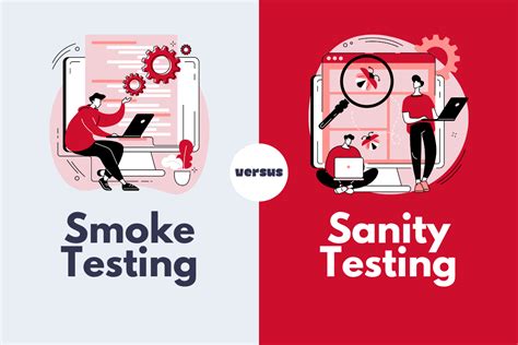 Smoke Testing Vs Sanity Testing What You Need To Know Software Testing And Development Company