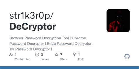 github str1k3r0p decryptor browser password decryption tool chrome