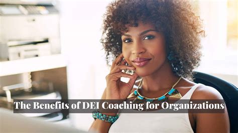 7 Attractive Benefits Of Dei Coaching For Organizations Amplify Dei