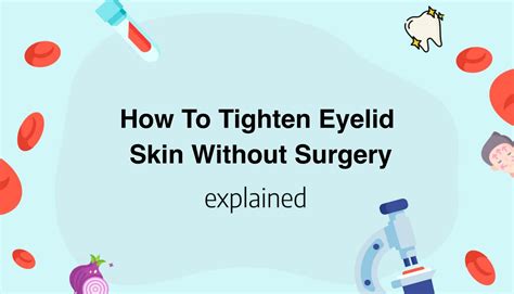 How To Tighten Eyelid Skin Without Surgery