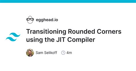 transitioning rounded corners using the jit compiler