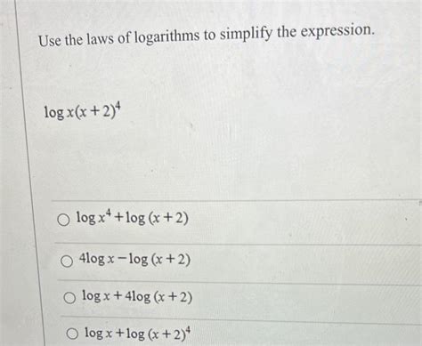 Solved Use The Laws Of Logarithms To Simplify The Chegg Com